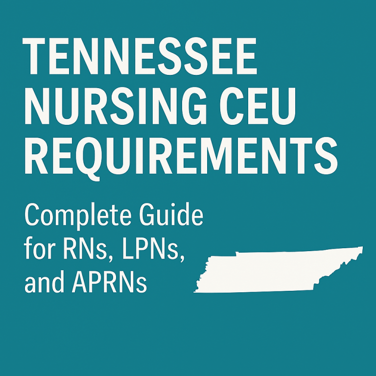 CEU Requirements for Tennessee Nurses: What RNs, LPNs, and APRNs Must Know
